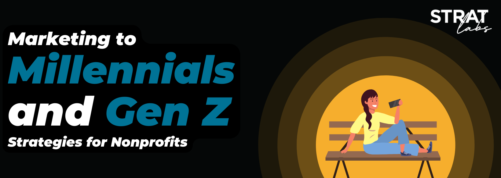 Marketing to Millennials and Gen Z: Strategies for Nonprofits – Strat Labs